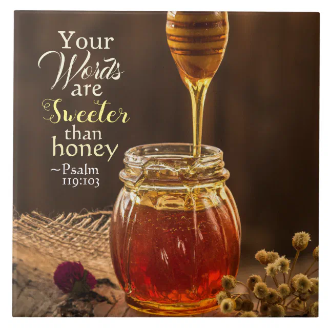 Psalm 119:103 Your Words are Sweeter than Honey Ceramic Tile | Zazzle