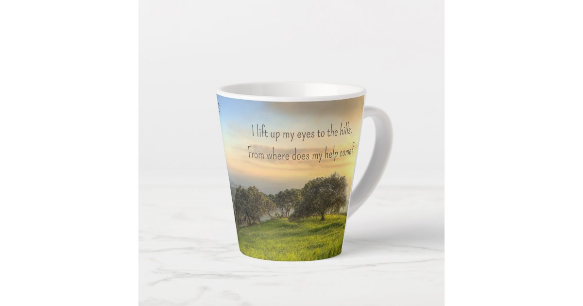 Psalm 121:1-2 * Mug * I lift up my eyes | Zazzle