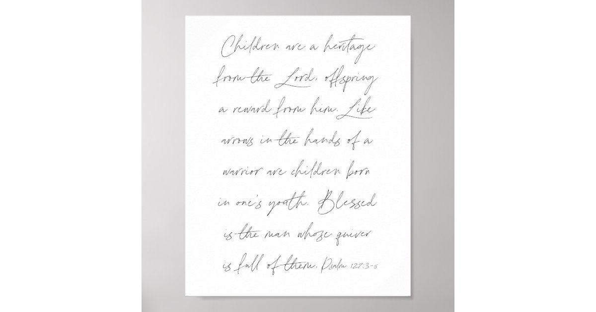 Psalm 127:3-5 Script Poster | Zazzle