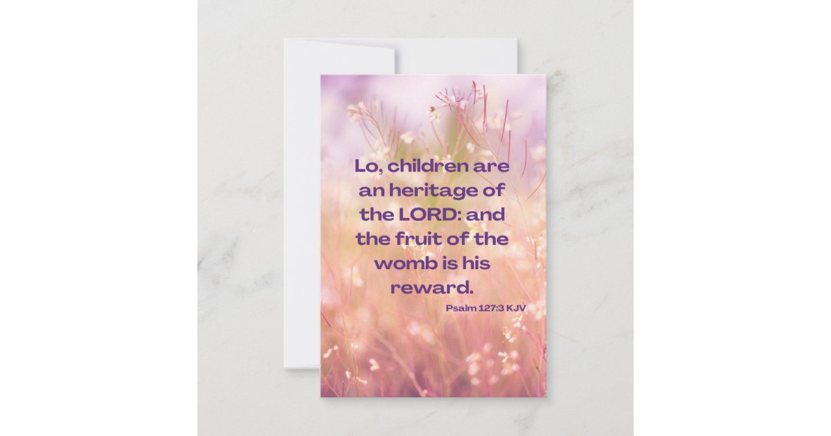 Psalm 127:3 KJV Bible Scripture Pic Greeting Card | Zazzle