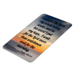 Psalm 130:5-6 magnet | Zazzle