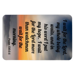Psalm 130:5-6 magnet | Zazzle