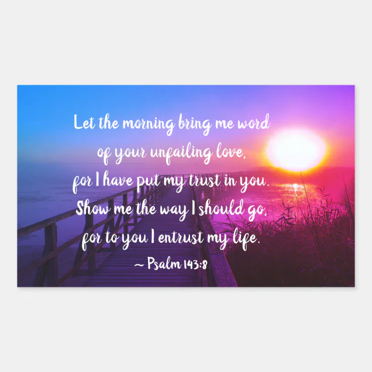 Psalm 143:8 I have put my trust in You Bible Verse Rectangular Sticker ...