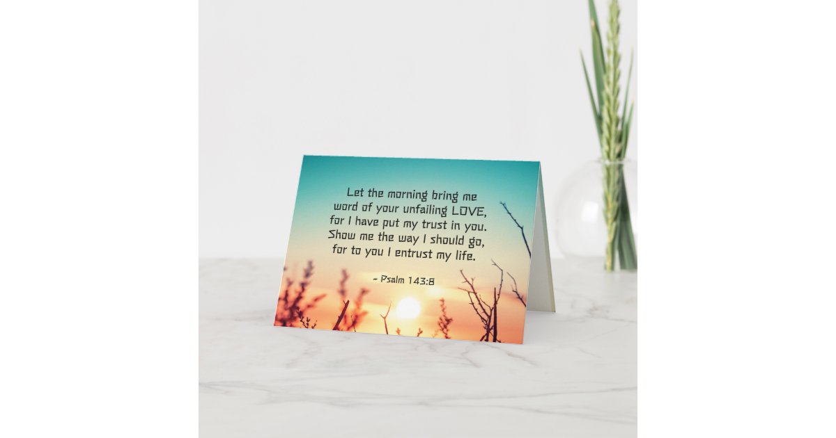 Psalm 143:8 Word of Your Unfailing Love Sunrise Card | Zazzle