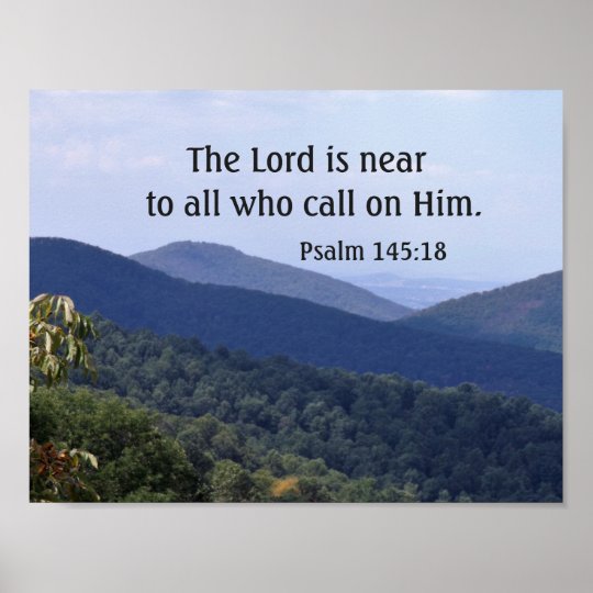 psalm-145-18-the-lord-is-near-to-all-who-call-poster-zazzle