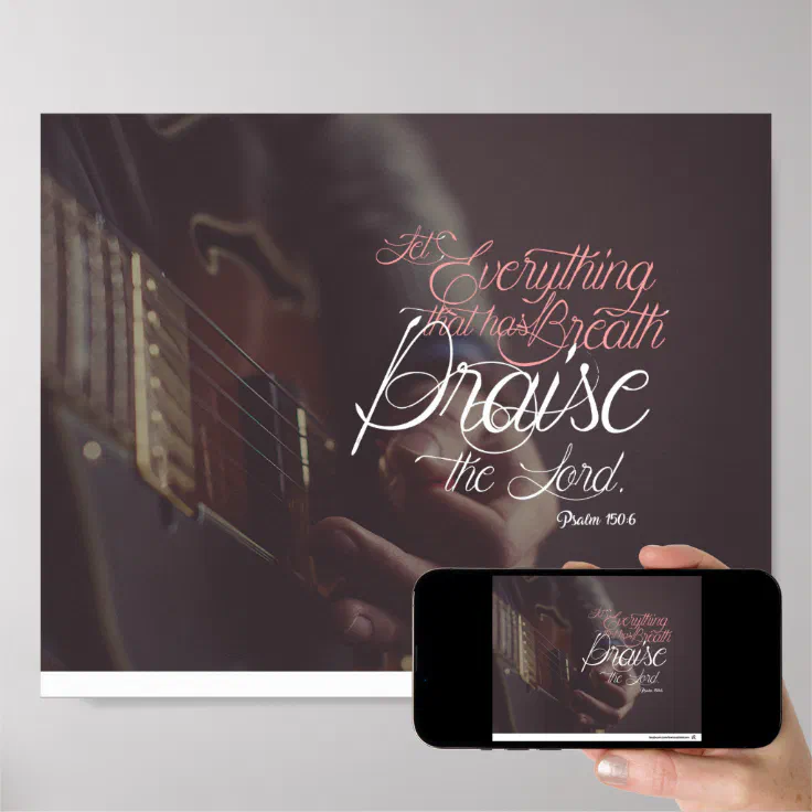 Psalm 150:6 - Praise The Lord Poster | Zazzle