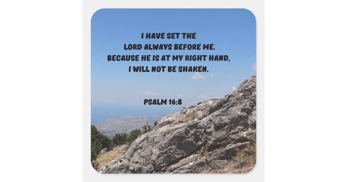 Psalm 16:8 God Is At My Right Hand Bible Verse Square Sticker | Zazzle