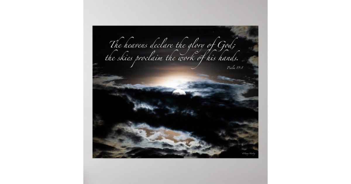 Psalm 19:1: The heavens declare the glory of God Poster | Zazzle