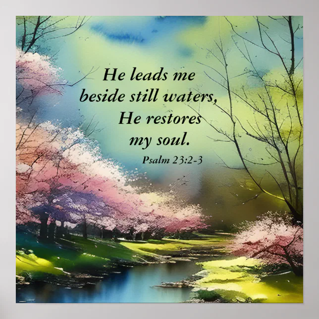 Psalm 23:2-3 He restores my soul Bible Verse Poster | Zazzle