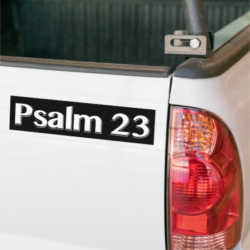 Psalm 23 Christian Bumper Sticker | Zazzle