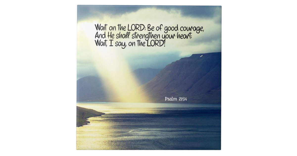 Psalm 27:14 Wait on the LORD Bible Verse Ocean Ceramic Tile | Zazzle