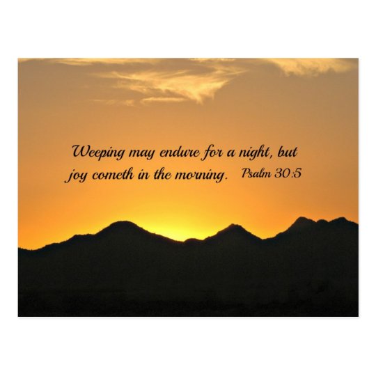 Psalm 30:5 Weeping may endure for a night... Postcard | Zazzle.com