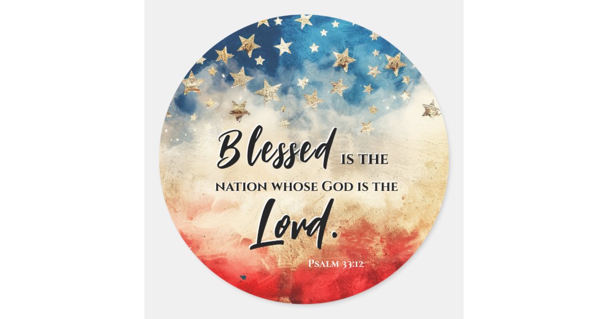 Psalm 33:12 Blessed is the Nation USA Flag Bible Classic Round Sticker ...