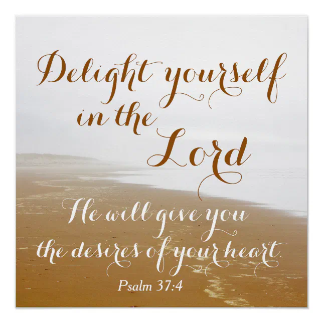 Psalm 37:4 Delight yourself in the Lord, Beach Poster | Zazzle
