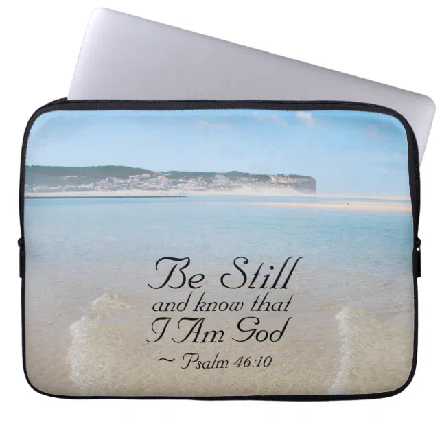 Psalm 46:10 Be Still and Know I Am God Bible Verse Laptop Sleeve | Zazzle