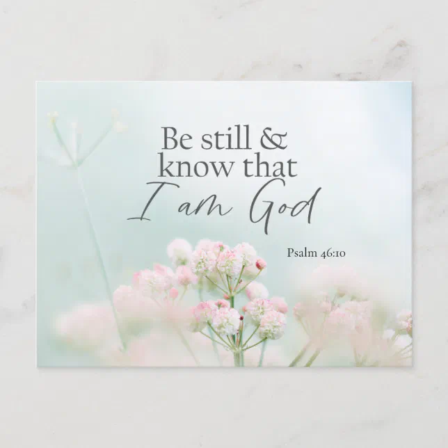 Psalm 46:10 Be still and know I Am God Bible Verse Postcard | Zazzle