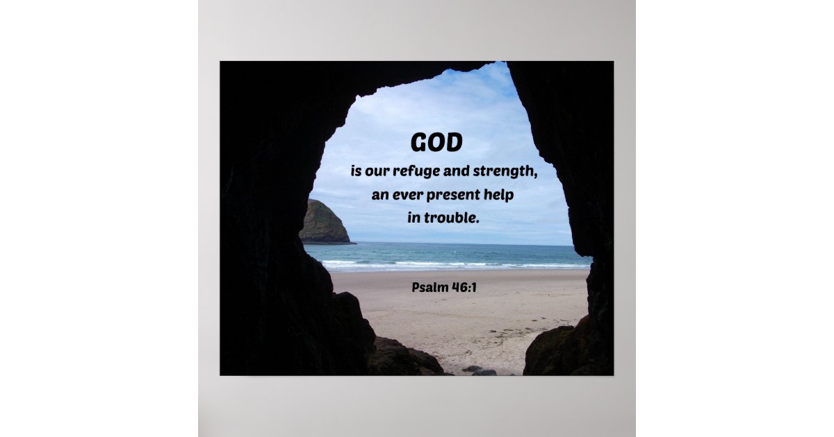 Psalm 46:1 God is our refuge and strength... Poster | Zazzle