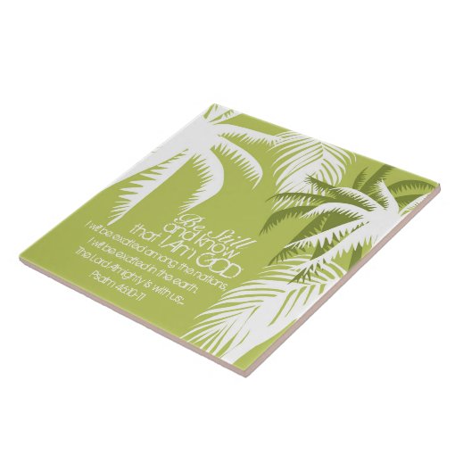 Psalm 46 Be Still and Know I Am God Ceramic Tile | Zazzle