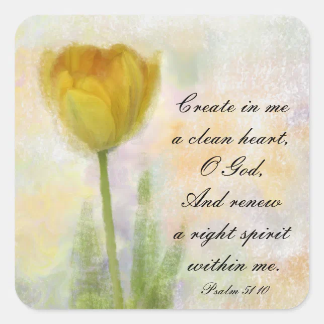 Psalm 51:10 Create in me a clean heart O God Square Sticker | Zazzle