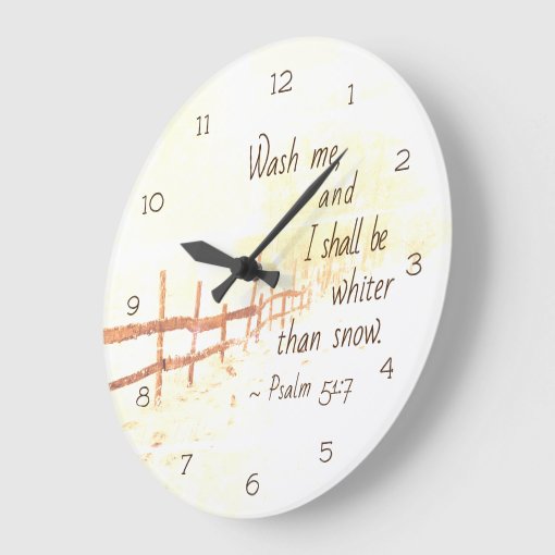 Psalm 51:7 Wash me and I shall be whiter than snow Large Clock | Zazzle