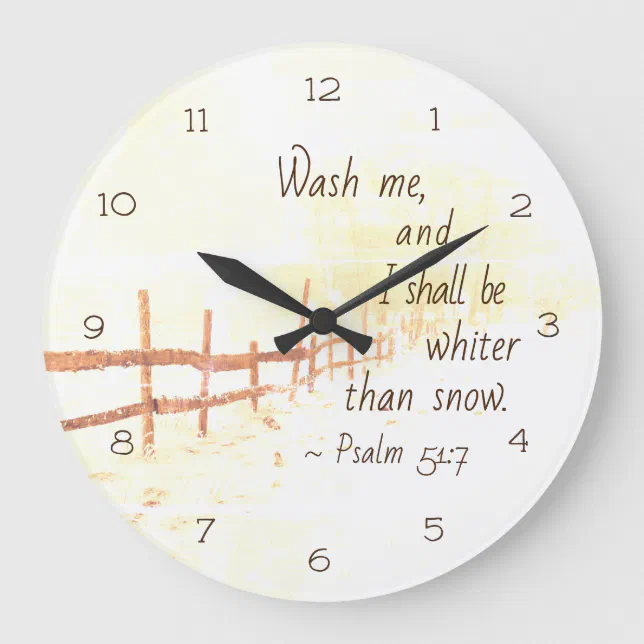 Psalm 51:7 Wash me and I shall be whiter than snow Large Clock | Zazzle