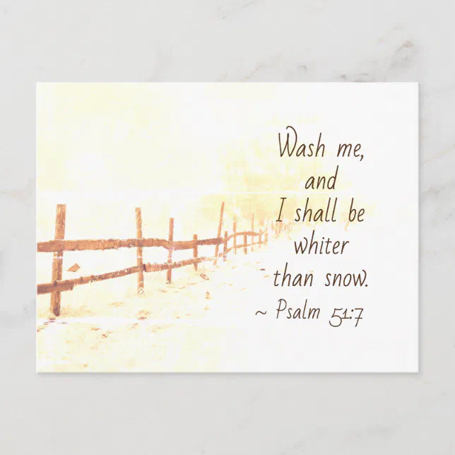 Psalm 51:7 Wash me and I shall be whiter than snow Postcard | Zazzle