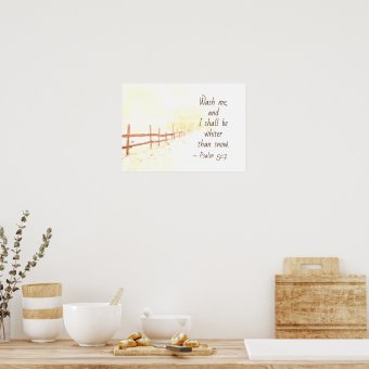 Psalm 51:7 Wash me and I shall be whiter than snow Poster | Zazzle