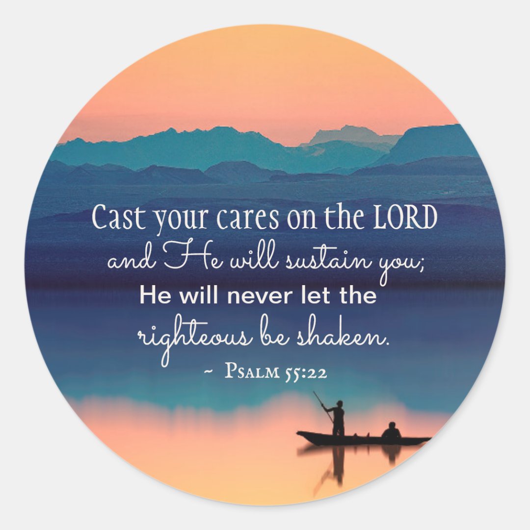 Psalm 55:22 Cast your cares on the LORD Classic Round Sticker | Zazzle
