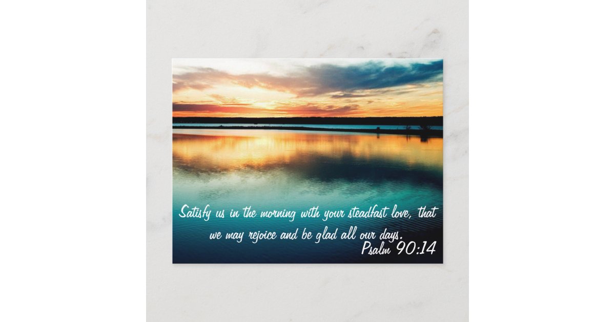 Psalm 90:14 postcard | Zazzle