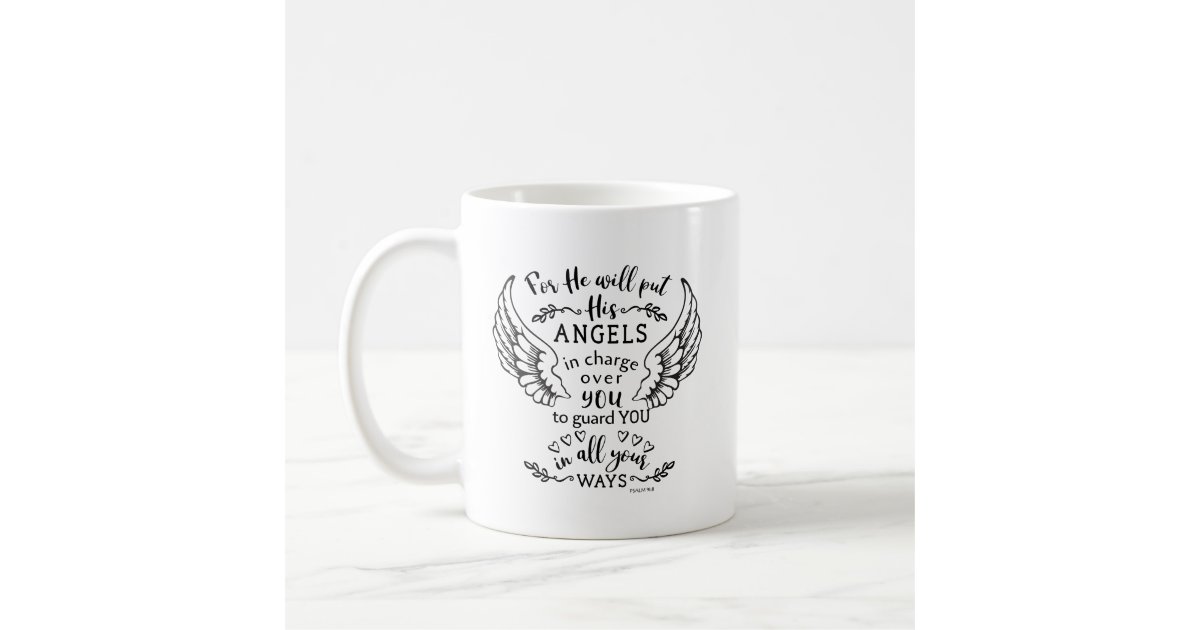 Psalm 91:11 Bible Scripture Verse Angels Guard Coffee Mug | Zazzle