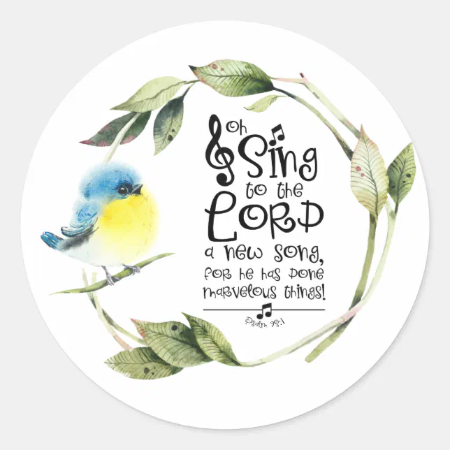 Psalm 98:1 Sing to the Lord a New Song Bible Verse Classic Round ...