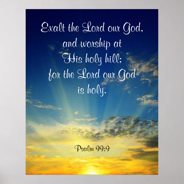 Psalm 99:9 poster | Zazzle