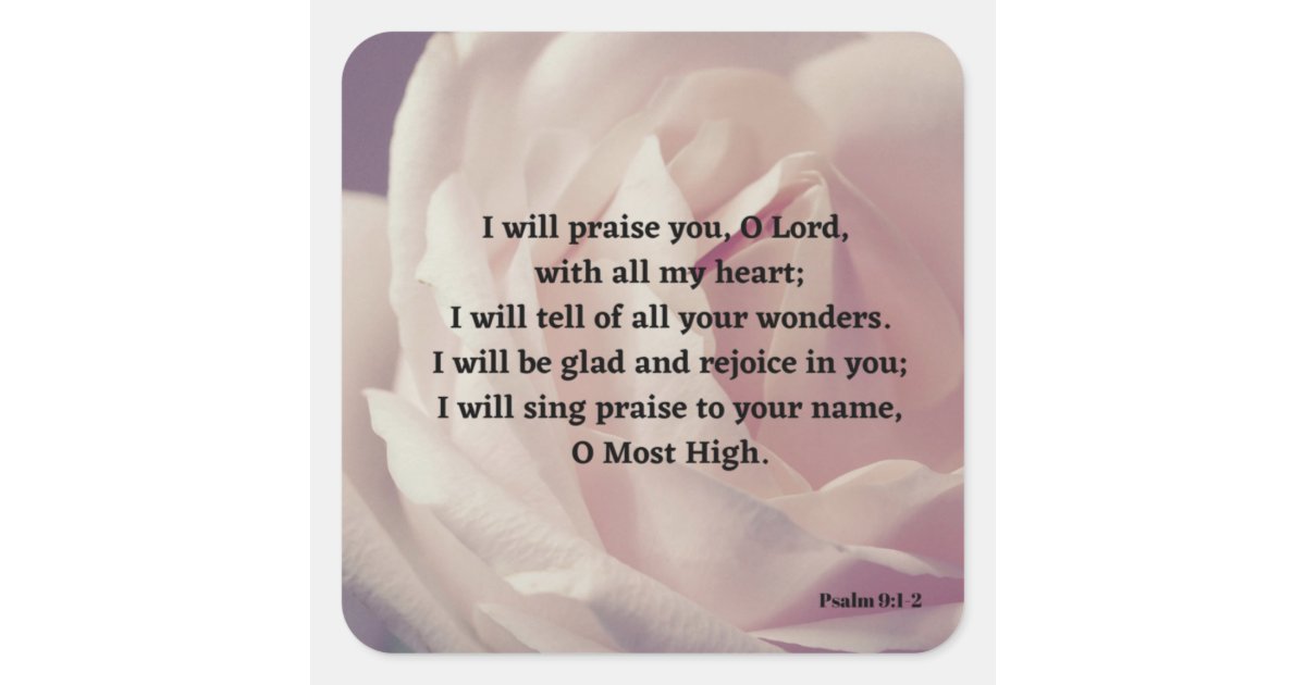 Psalm 9:1-2 Praise God Bible Verse Rose Square Sticker | Zazzle