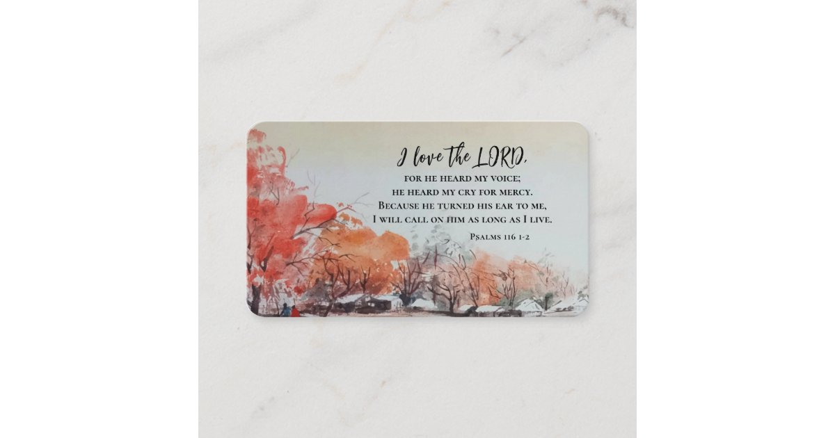 Psalms 116 1-2 I love the LORD Bible Verse Business Card | Zazzle
