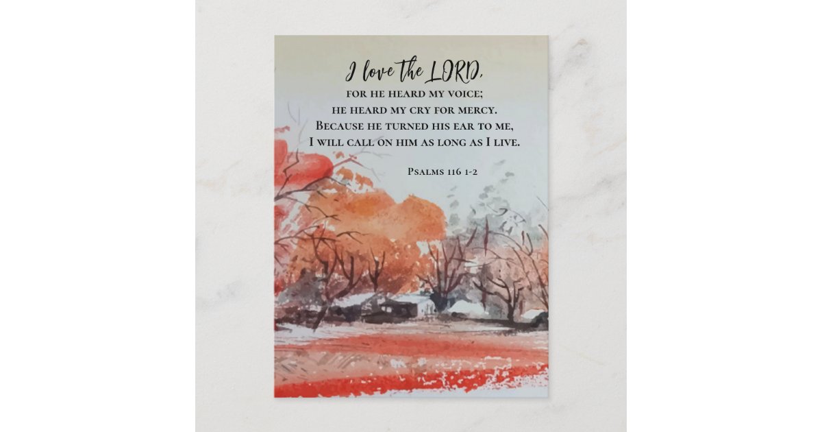 Psalms 116 1-2 I love the LORD Bible Verse Postcard | Zazzle