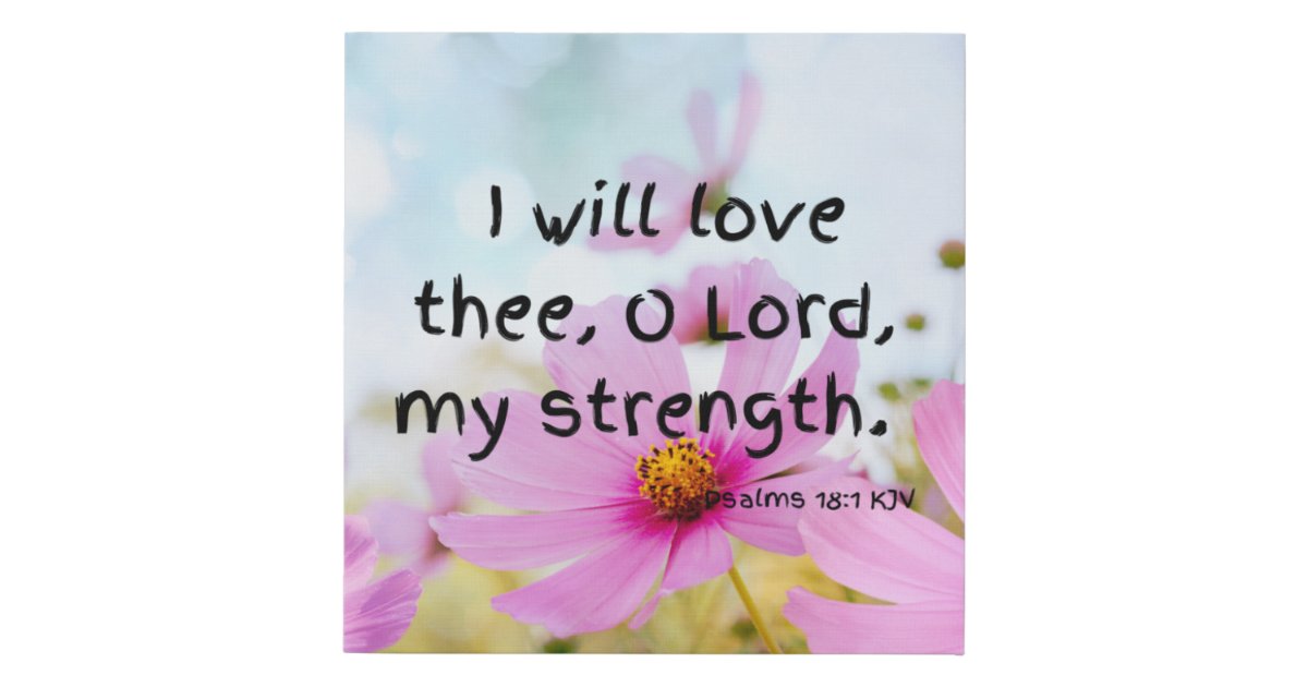 Psalms 18:1 Bible Verse KJV Pic Wall Art | Zazzle