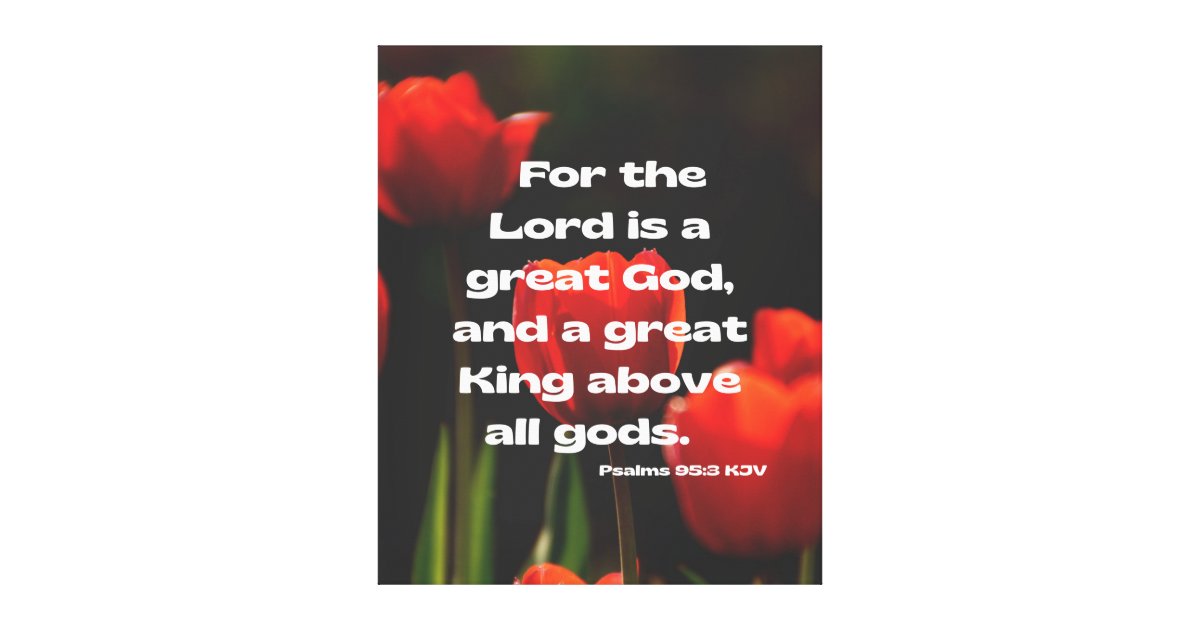 Psalms 95:3 Bible Verse KJV Pic Wall Art | Zazzle