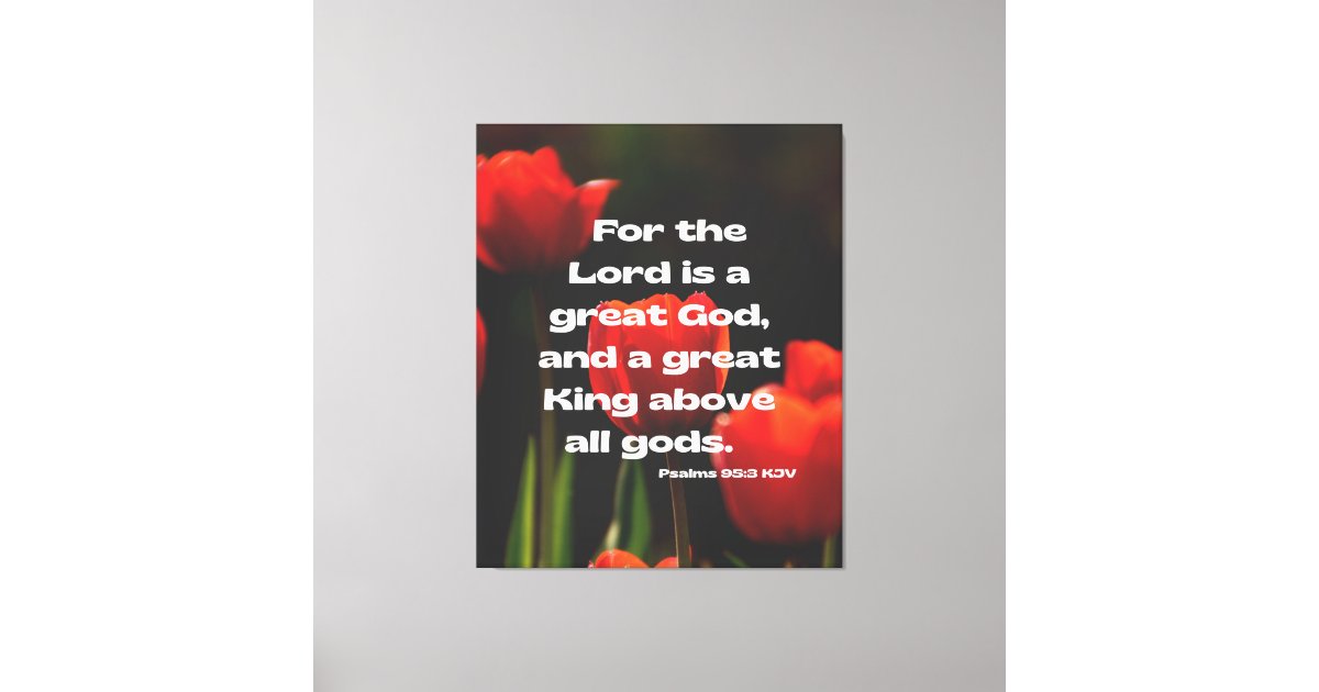 Psalms 95:3 Bible Verse KJV Pic Wall Art | Zazzle