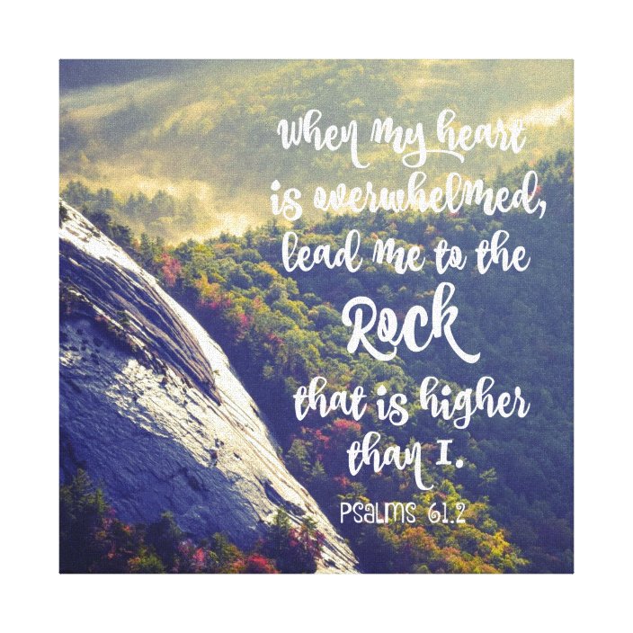 Psalms: When my Heart is Overwhelmed Verse Canvas Print | Zazzle.com