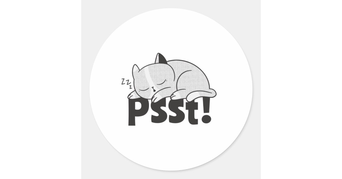 Psst Lazy cat is sleeping Classic Round Sticker | Zazzle