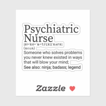 Psych Nurse Definition, Gift for Psychiatric Nurse Sticker | Zazzle