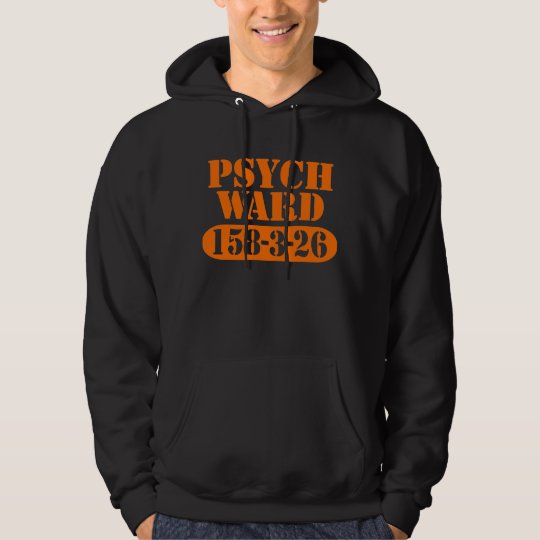 Psych Ward Hoodie | Zazzle.com