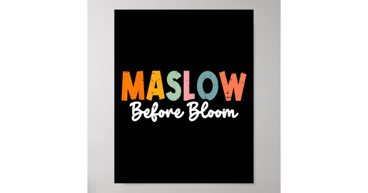 Psychologist Maslow Before Bloom Sped Teacher Clro Poster | Zazzle