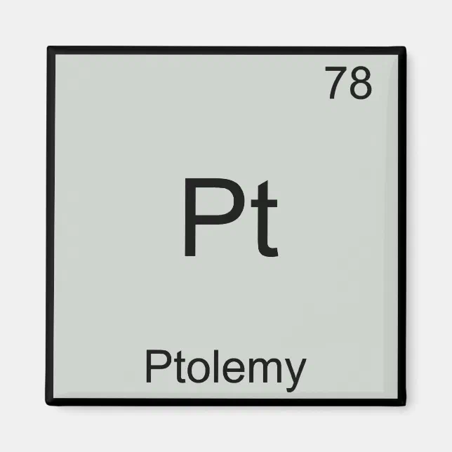 Pt - Ptolemy Funny Chemistry Element Symbol Tee Magnet | Zazzle