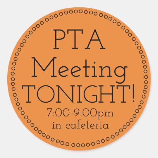 PTA Meeting Tonight Stickers | Zazzle.com