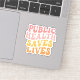 Public Health Saves Lives, Public Health Nurse Sticker | Zazzle