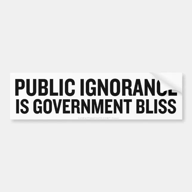 Public Ignorance Bumper Stickers | Zazzle