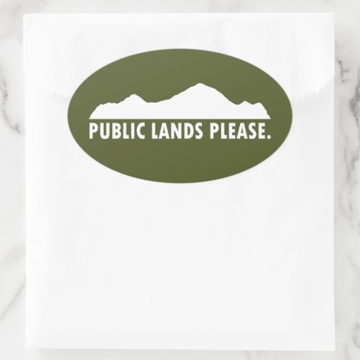 Public Lands Please Oval Sticker | Zazzle