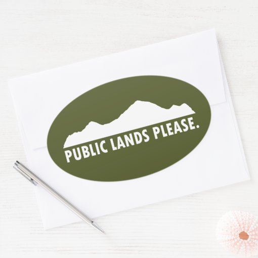 Public Lands Please Oval Sticker | Zazzle