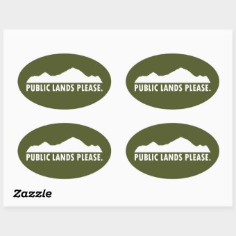 Public Lands Please Oval Sticker | Zazzle